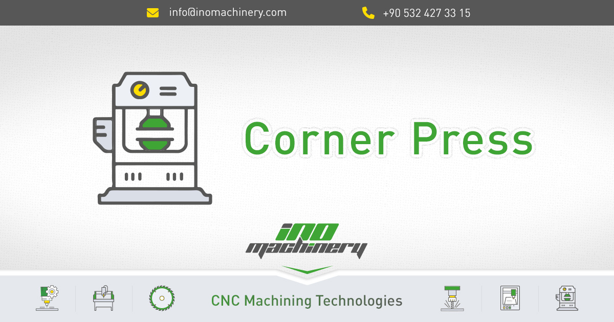 Corner Press | INO Machinery